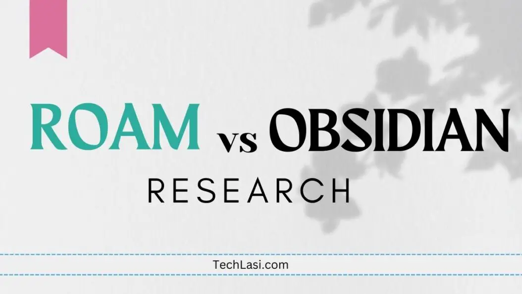 Roam Research Vs Obsidian How Do These Popular Note Taking Apps Compare Roam Research Vs Obsidian How Do These Popular Note Taking Apps Compare