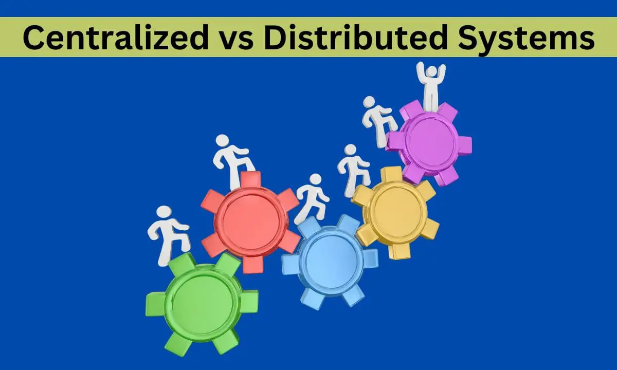 Centralized vs Distributed Systems in 2025 Centralized vs Distributed Systems in 2025