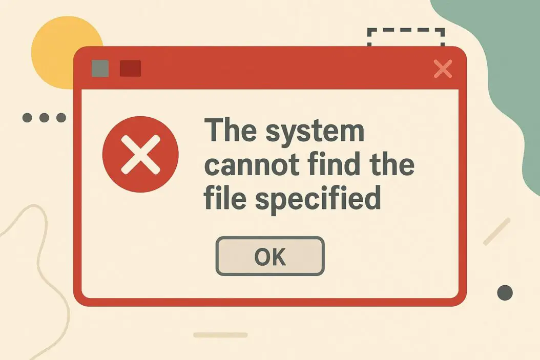 The System Cannot Find The File Specified Complete Troubleshooting 8396
