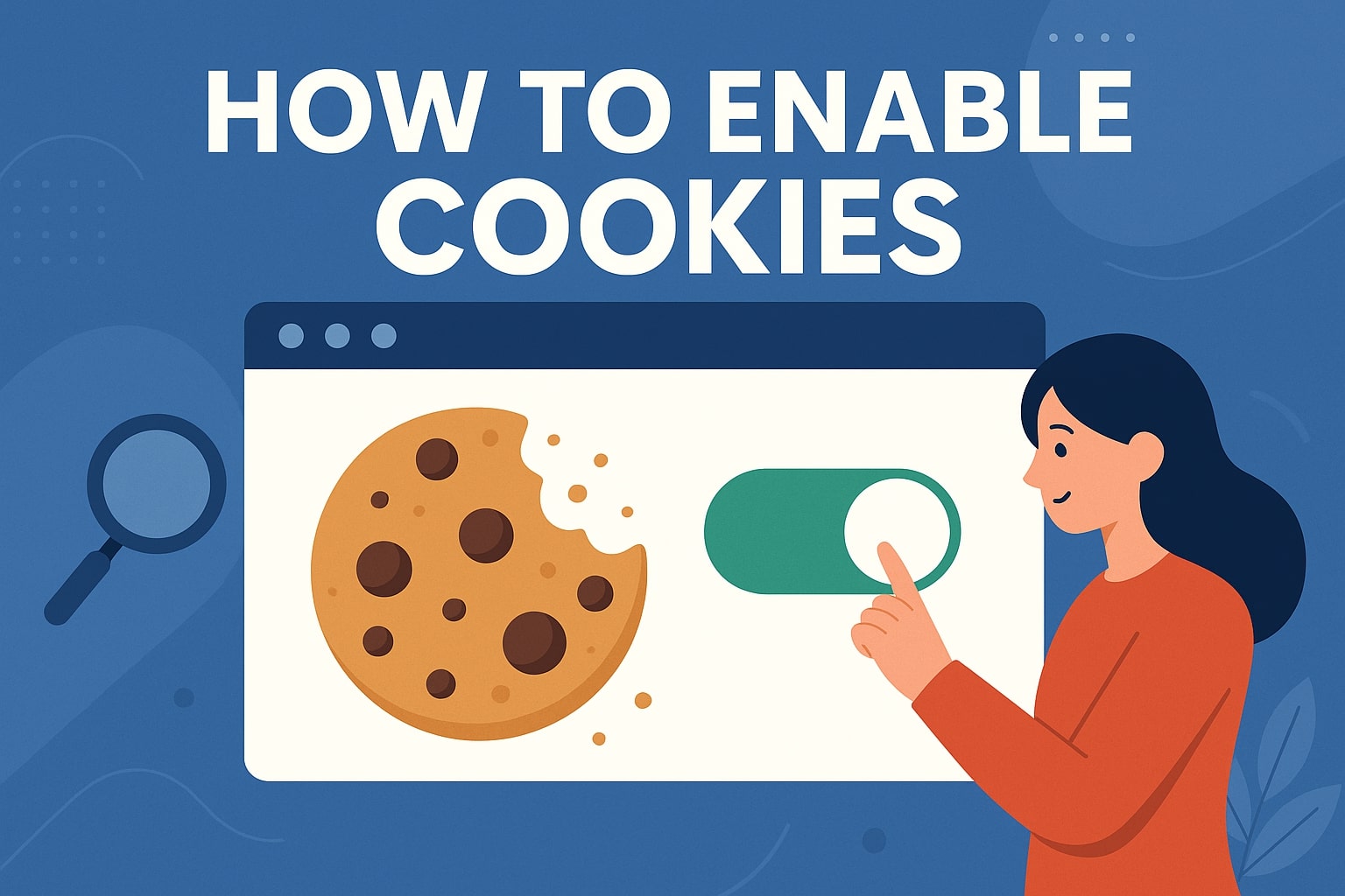 How to Enable Cookies: Complete Guide for All Browsers