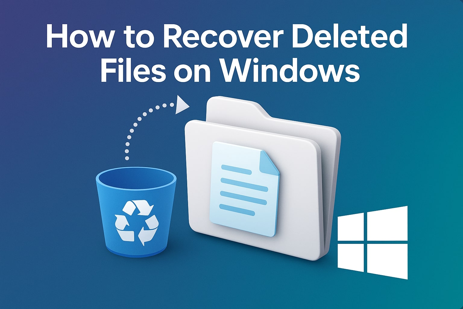 How to Recover Deleted Files on Windows: Complete Recovery Guide
