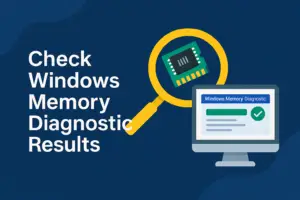 How to Check Windows Memory Diagnostic Results - Techlasi