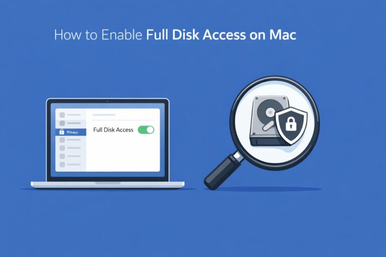 How to Enable Full Disk Access on Mac (Step-by-Step Guide in 2026)