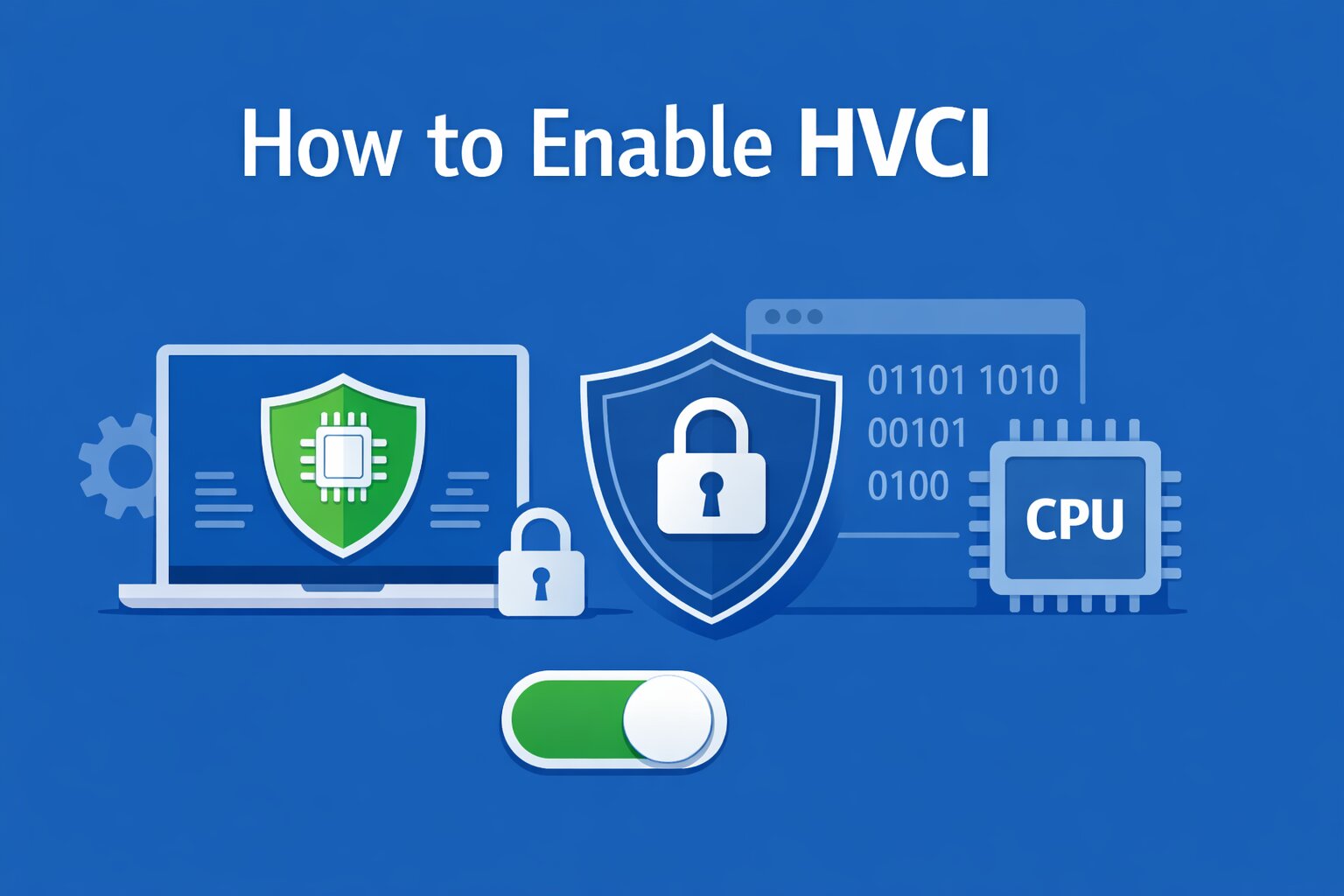 How to Enable HVCI: Complete Guide to Memory Integrity Protection in 2026