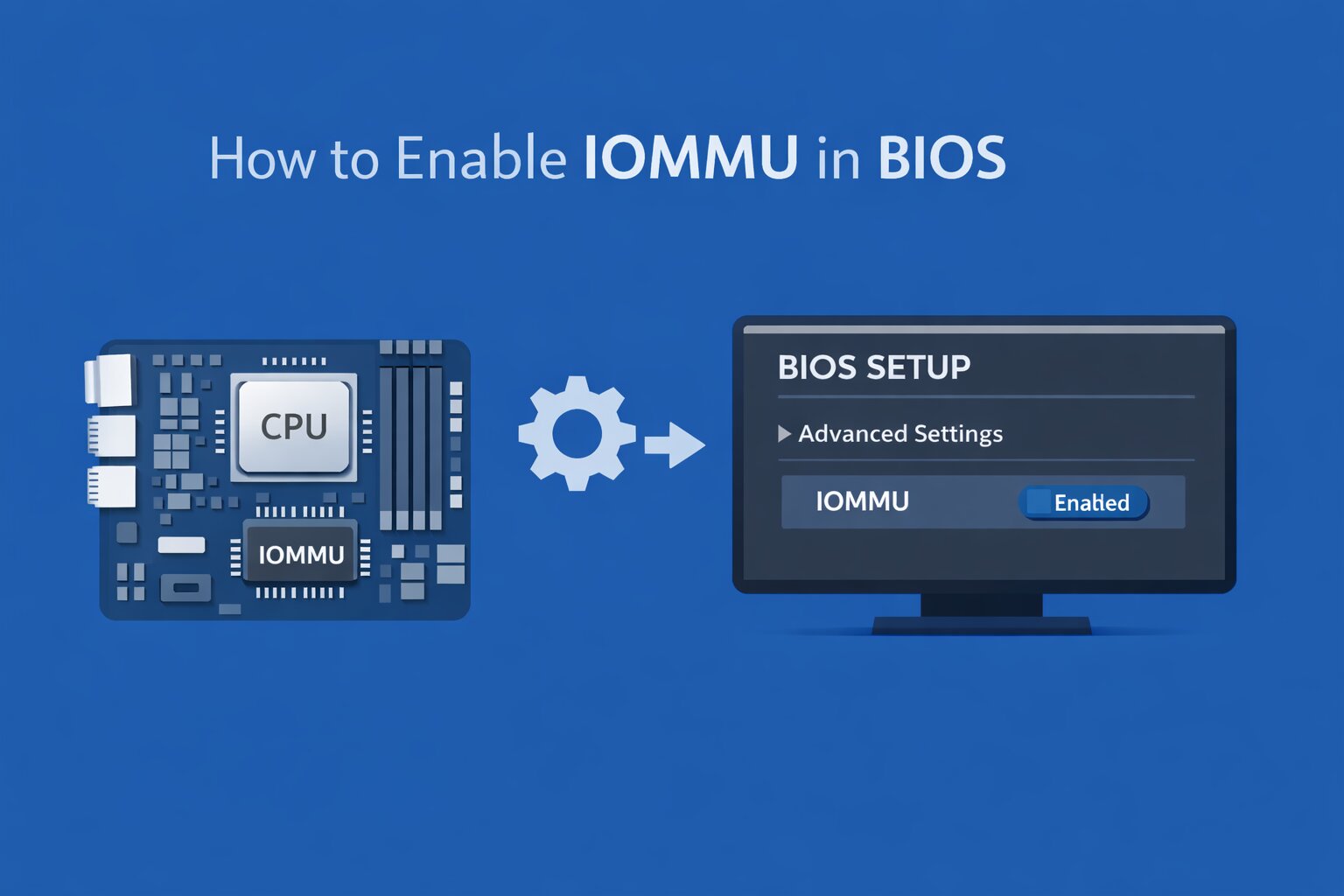How to Enable IOMMU in BIOS (Step-by-Step Guide 2026)