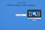 How to Find HP Smart App on This Computer (Windows 11/10 Guide in 2026)