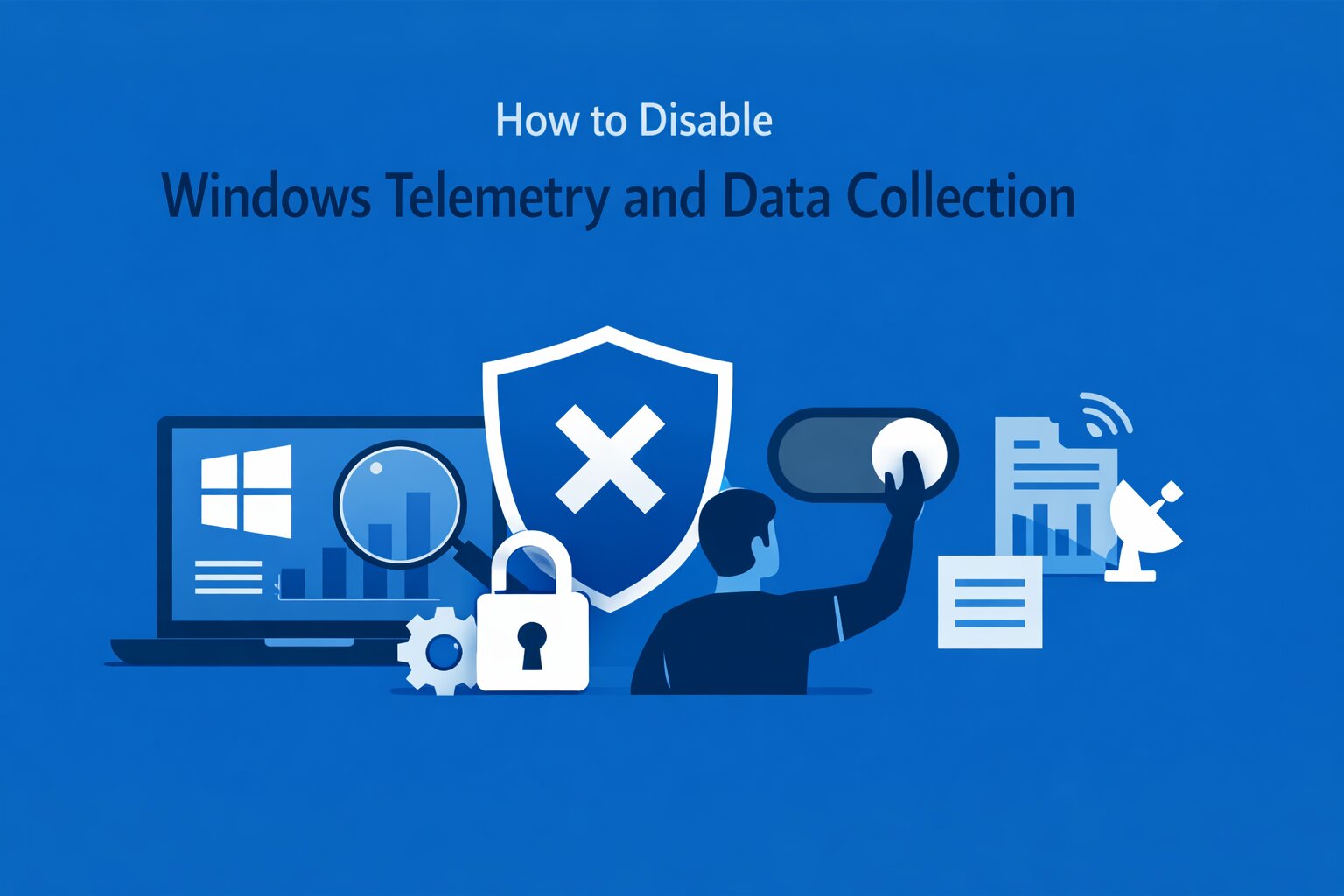 How to Disable Windows Telemetry and Data Collection in 2026