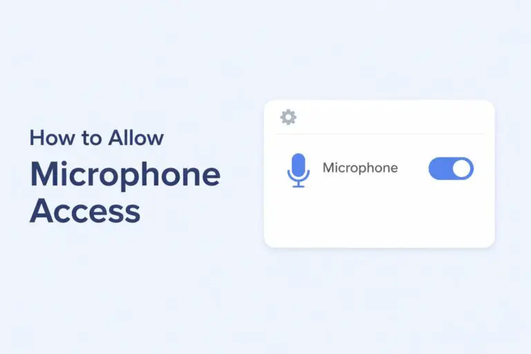 How to Allow Microphone Access on Your Device in 2026